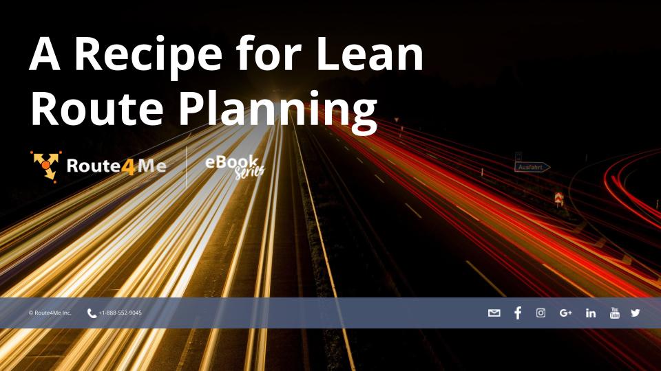 A Recipe for Lean Route Planning - Route Optimization Blog