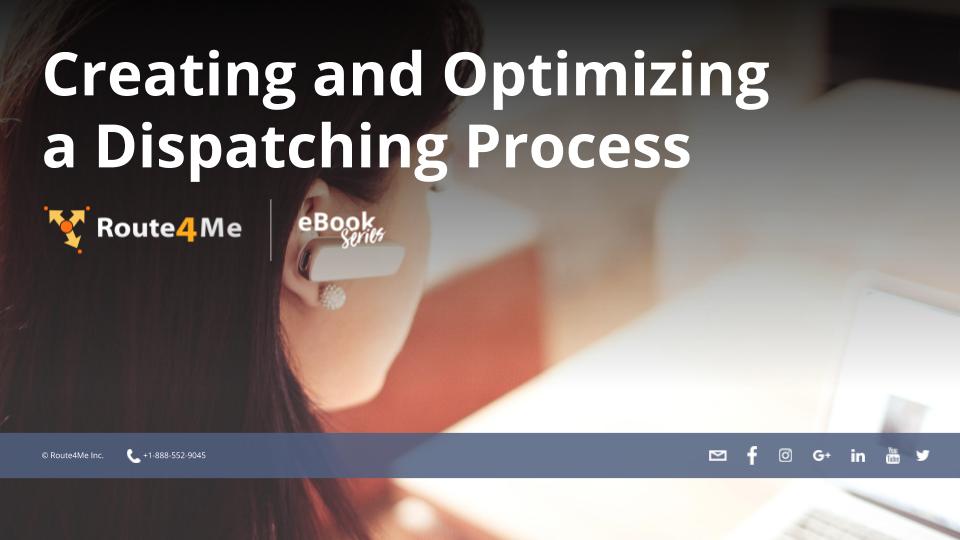 Creating and Optimizing a Dispatching Process
