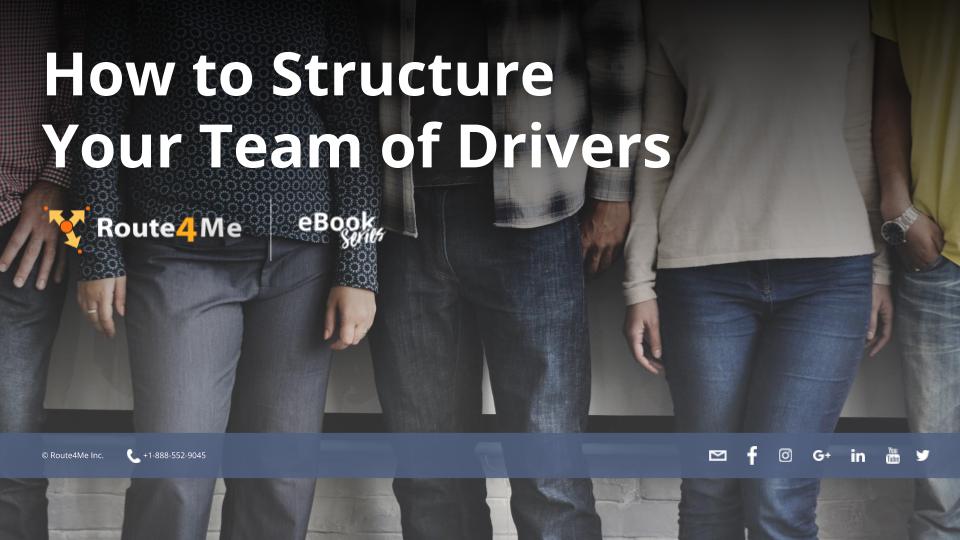 How to Structure Your Team of Drivers in Three Easy Steps