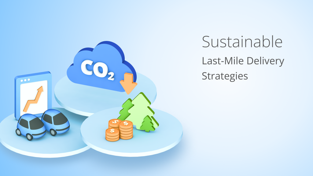 Sustainable Last Mile Strategies: A Definitive Guide