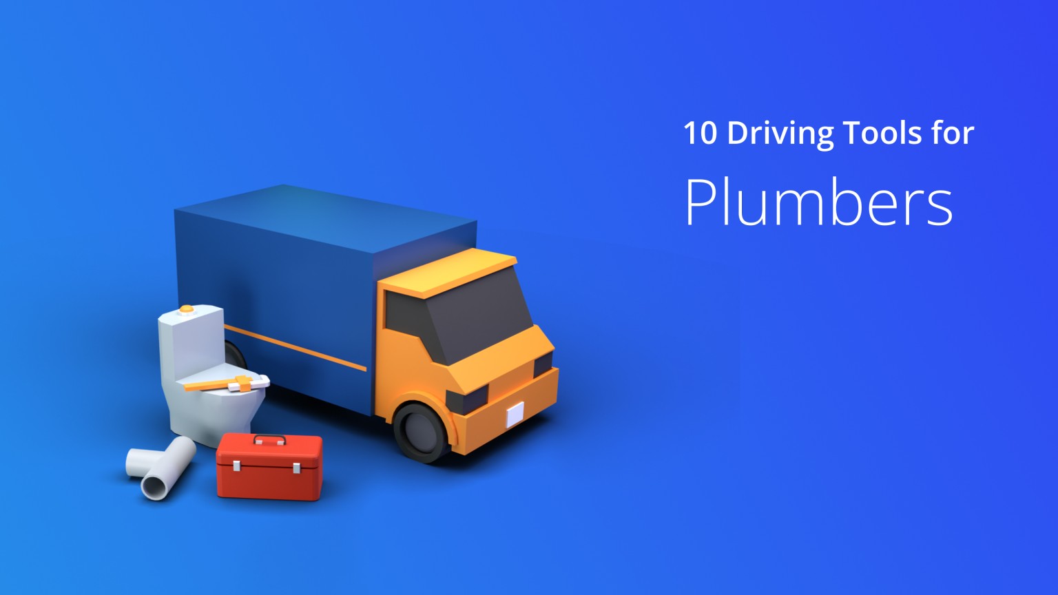 Top 10 Driving Tools for Plumbers