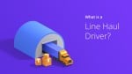 What Is A Line Haul Driver? Career & Responsibilities (2024)