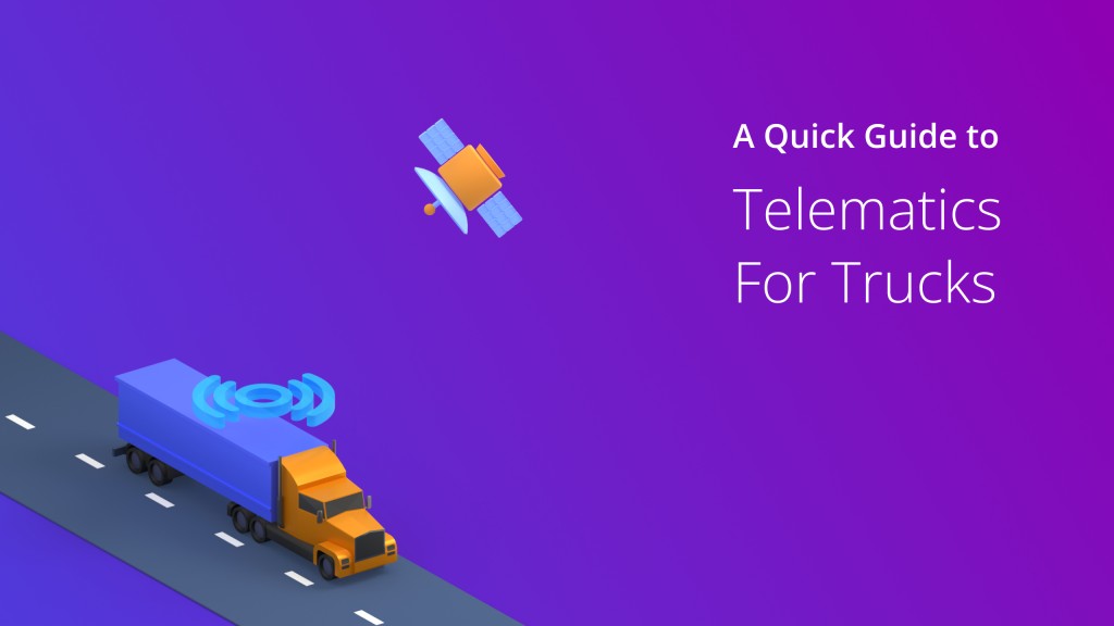 Telematics for Trucks: What Is It & How Does It Work? (2024)