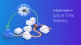 Just-in-Time Delivery Explained: A Step-by-Step Guide