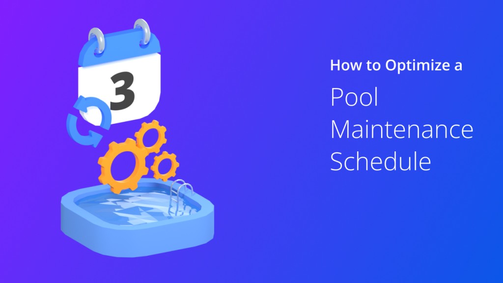 Your Guide to Optimizing Pool Maintenance Schedule